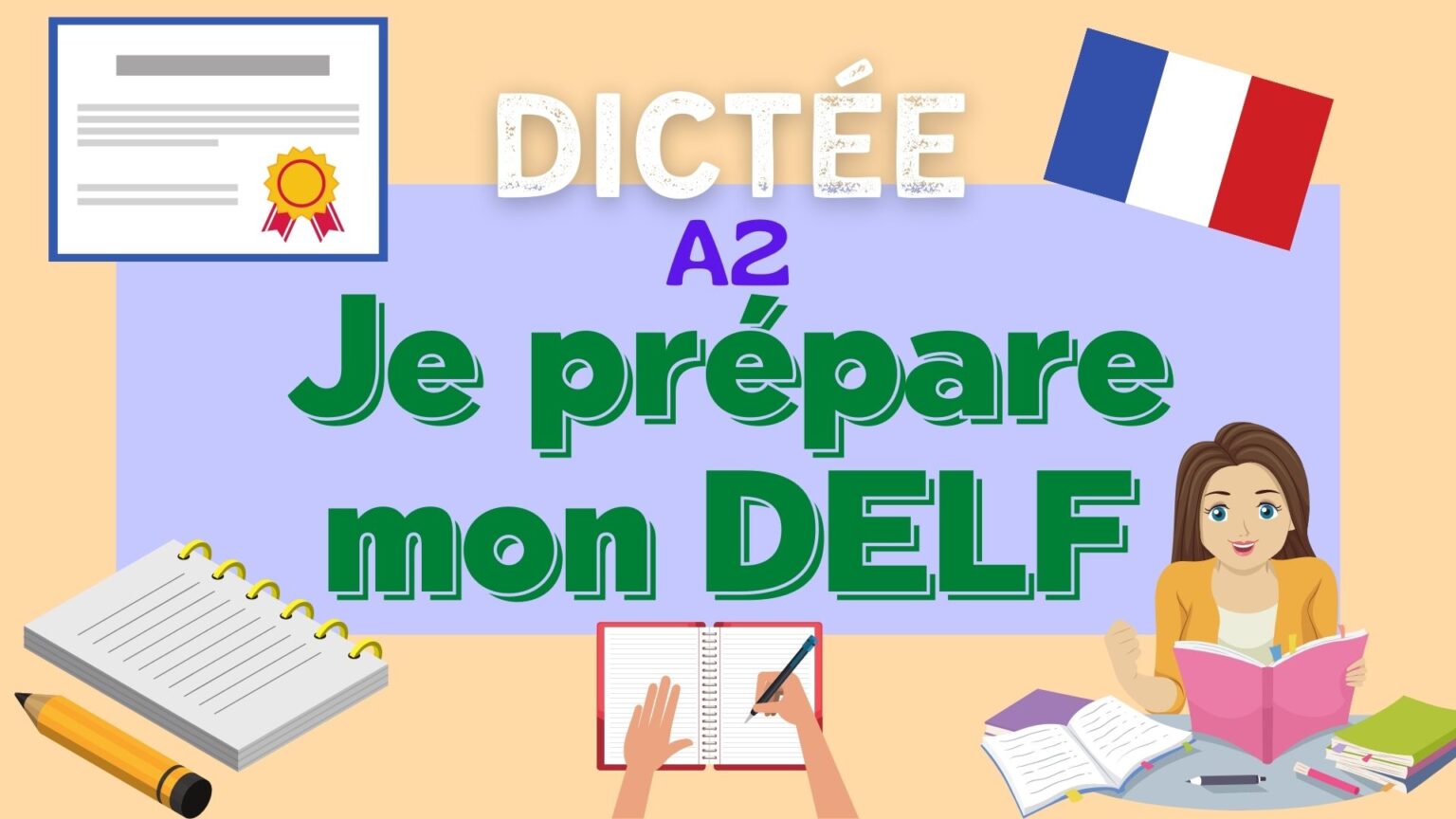 Dictée A2 - Je Prépare Mon DELF | Easy French Dictation