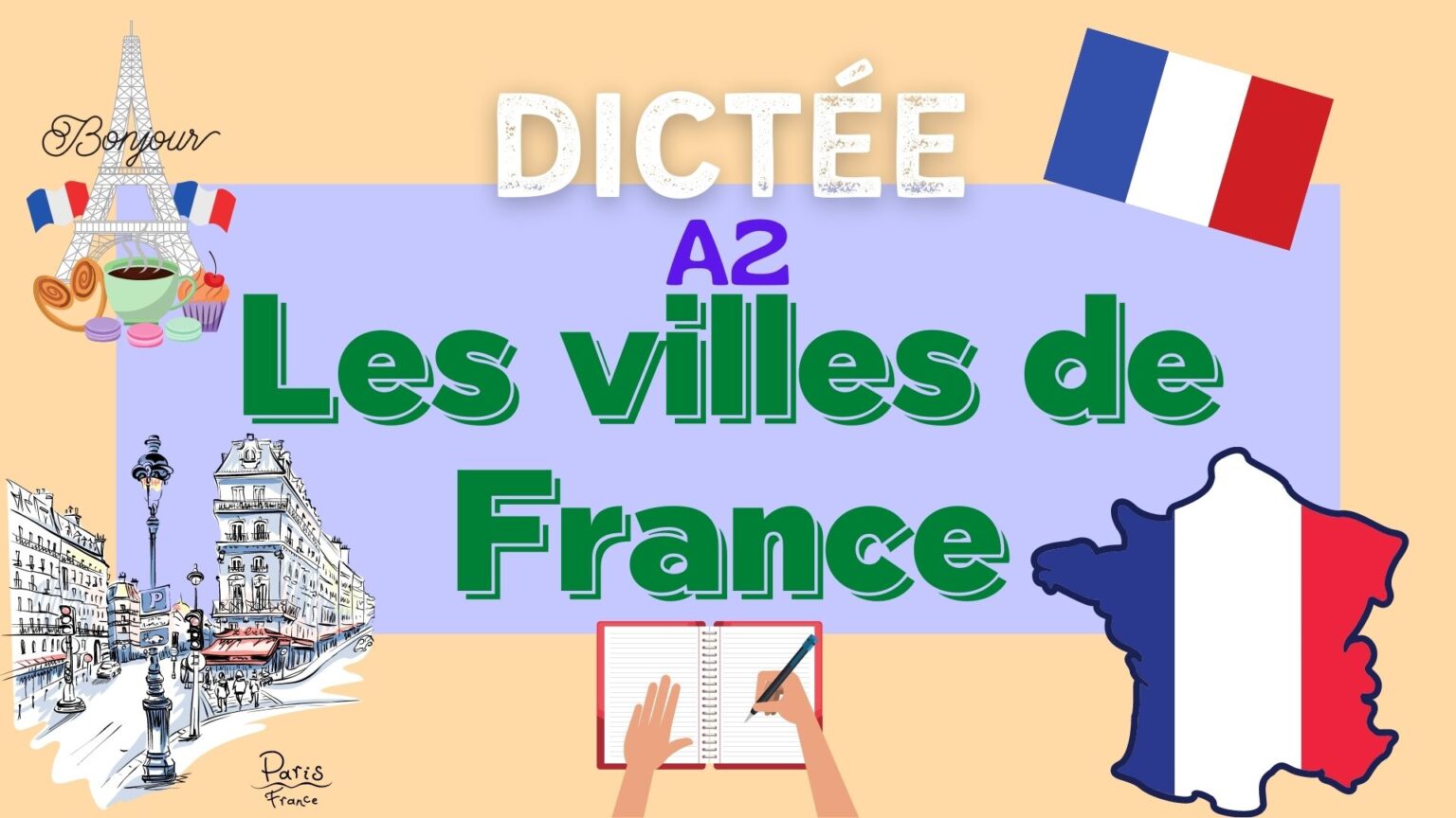 Dictée A2 - Les Villes De France | Easy French Dictation