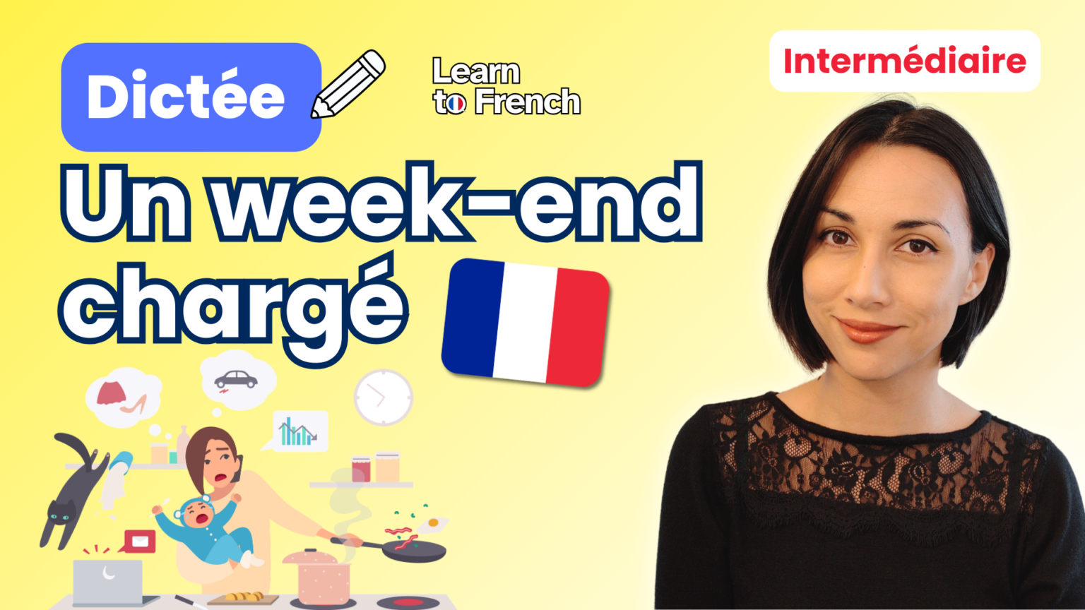 Dictée : Un Week-end Chargé | Master French Dictation